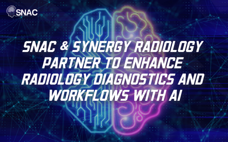 SNAC & SYNERGY RADIOLOGY PARTNER TO ENHANCE RADIOLOGY DIAGNOSTICS AND ...